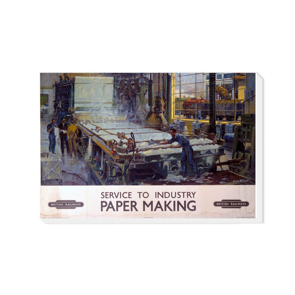 Service to Industry - Paper Making - Canvas – Railway Posters