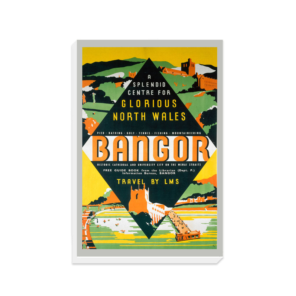 Bangor, Glorious North Wales - Canvas – Railway Posters